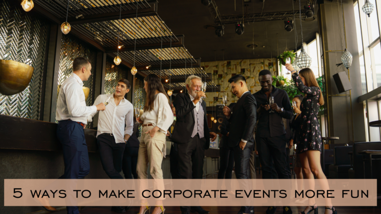 5 Ways to Make Corporate Events More Fun – Crystal Hall