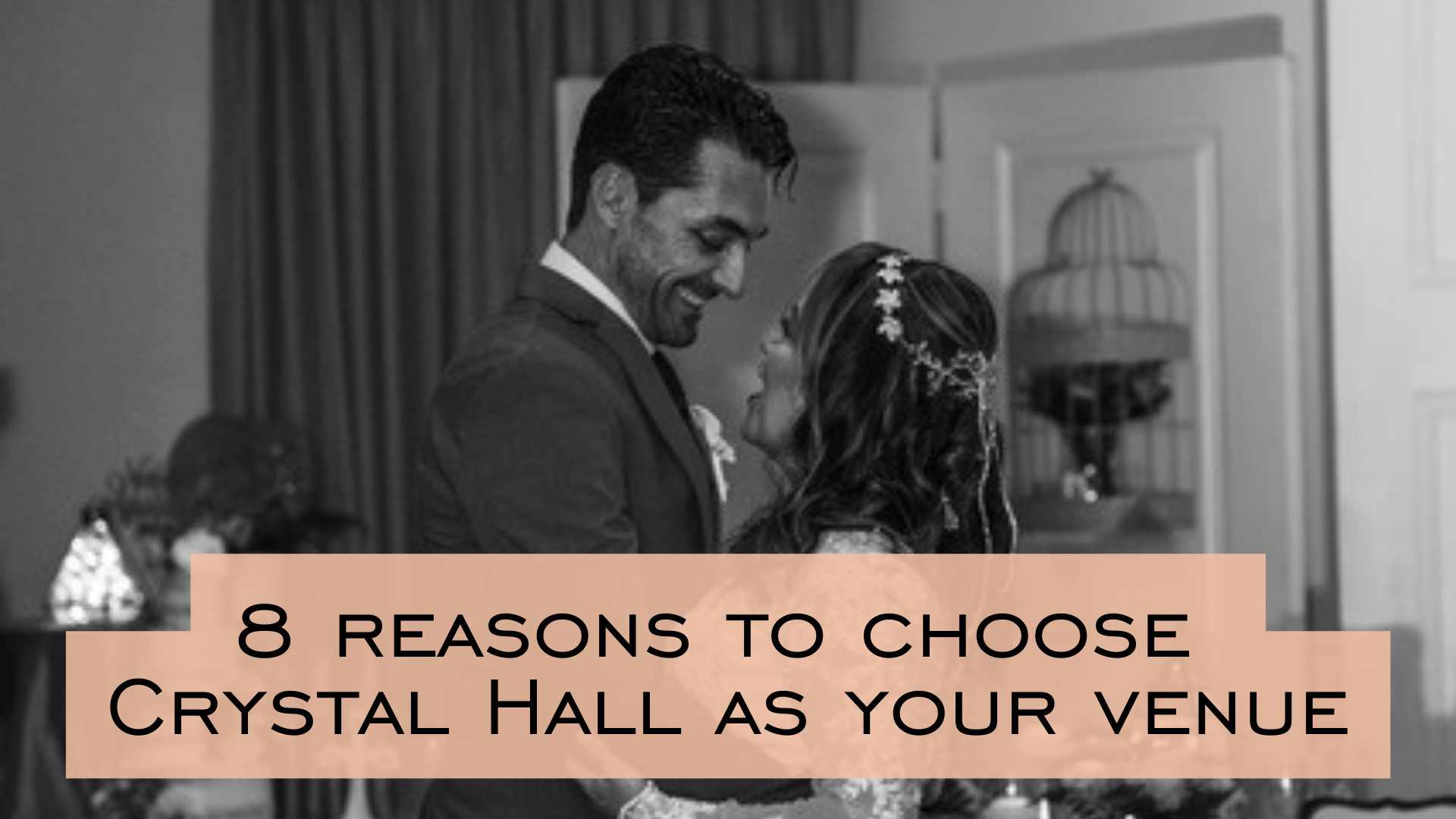 8 Reasons to Choose Crystal Hall as Your Venue – Crystal Hall