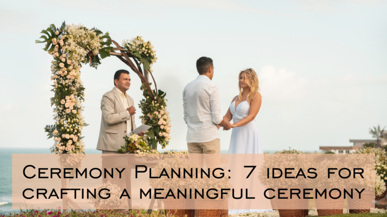 Ceremony Planning: 7 Ideas For Crafting a Meaningful Ceremony – Crystal ...