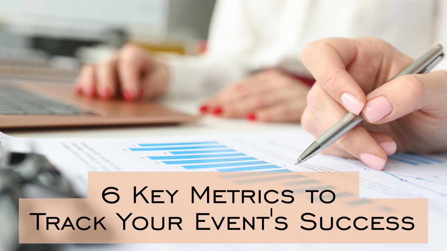 6 Key Metrics to Track Your Event’s Success – Crystal Hall