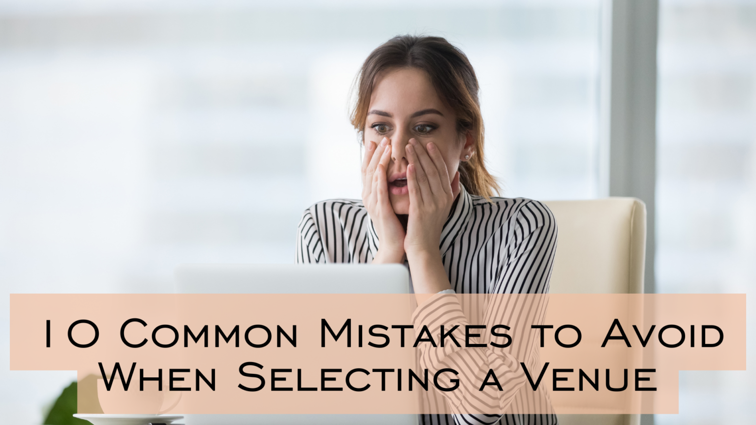 10 Common Mistakes to Avoid When Selecting a Venue – Crystal Hall