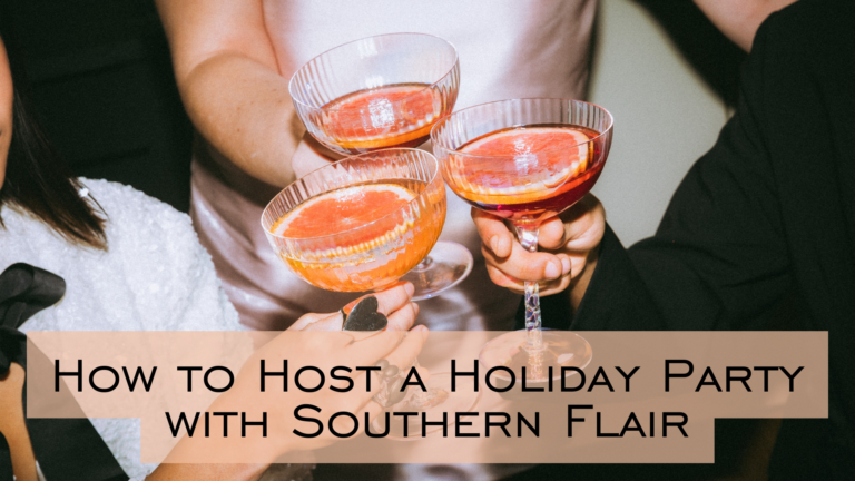 How to Host a Holiday Party with Southern Flair – Crystal Hall